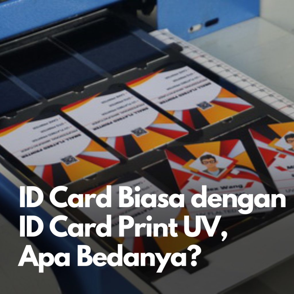 ID Card Biasa dengan ID Card Print UV, Apa Bedanya? - Produsen Cetak ...